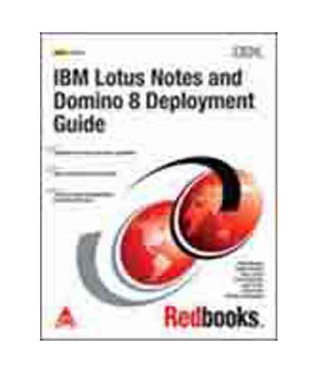 Ibm Lotus Notes And Domino 8 Deployment Guide Buy Ibm Lotus Notes