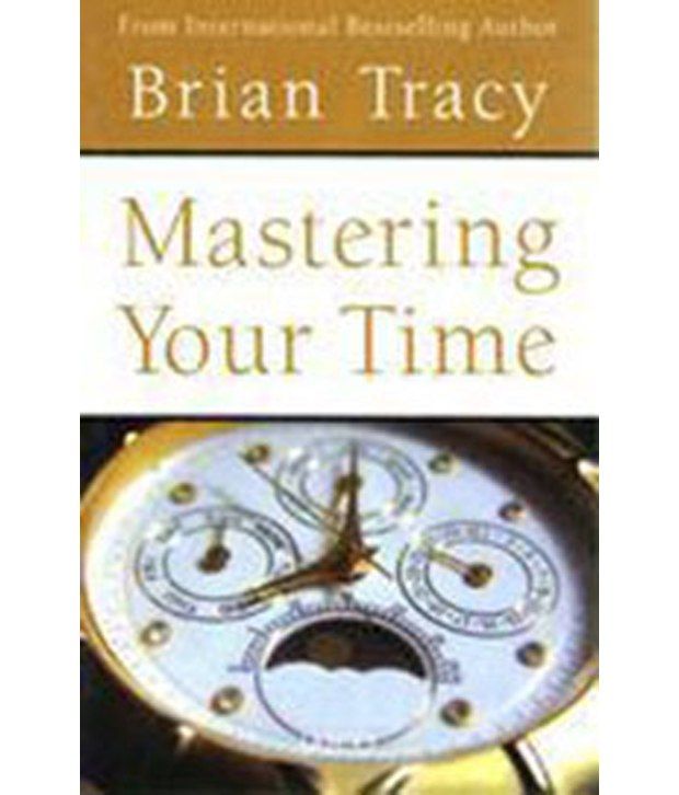 Mastering Your Time: Buy Mastering Your Time Online at Low Price in ... Mastering Your Time: Buy Mastering Your Time Online at Low Price in ...