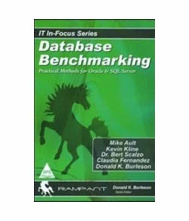 Database Benchmarking Practical Methods For Oracle And Sql Server Buy Database Benchmarking