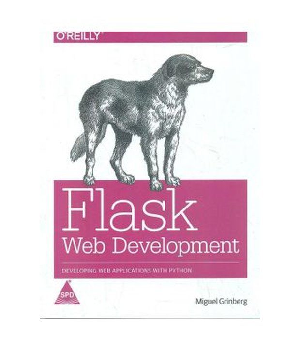 Flask Web Development Developing Web Applications With Python Buy