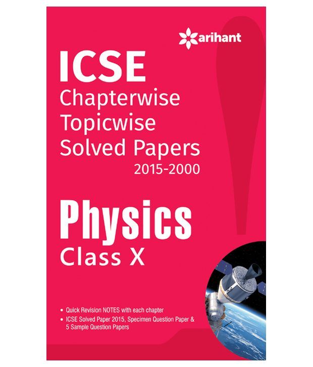 ICSE Chapterwise Solved Papers 2015-2000 PHYSICS class 10th: Buy ICSE ... ICSE Chapterwise Solved Papers 2015-2000 PHYSICS class 10th: Buy ICSE ...
