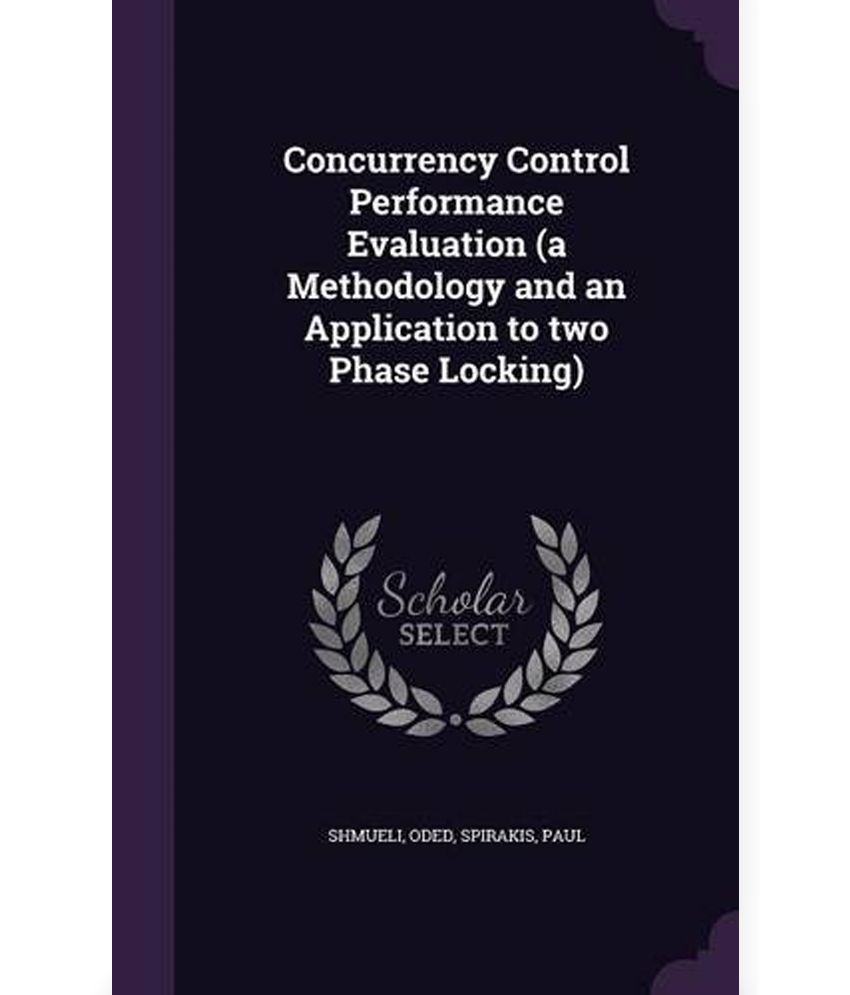 Concurrency Control Performance Evaluation (a Methodology and an ... Concurrency Control Performance Evaluation (a Methodology and an ...