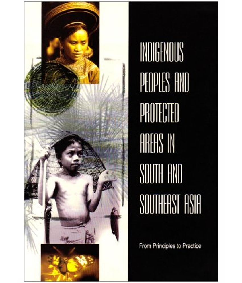 Indigenous Peoples And Protected Areas In South And Southeast Asia Buy