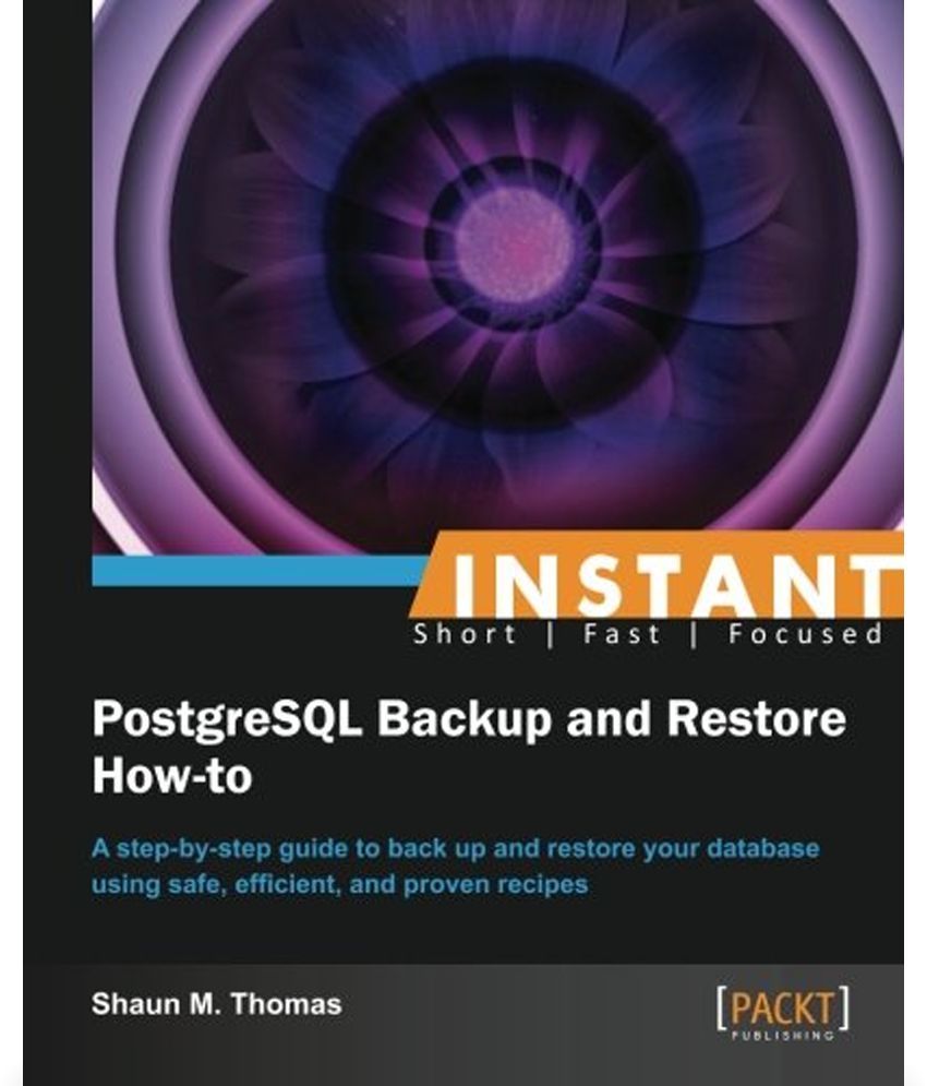 Instant Postgresql Backup And Restore How To Buy Instant Postgresql