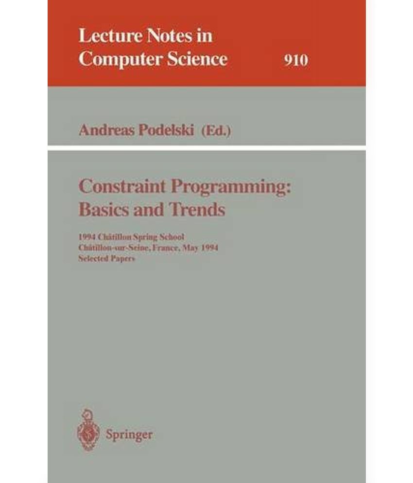 Constraint Programming Basics And Trends Buy Constraint Programming Basics And Trends Online 