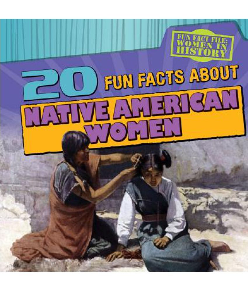 20 Fun Facts About Native American Women Buy 20 Fun Facts About Native 20-fun-facts-about-native-american-women-buy-20-fun-facts-about-native