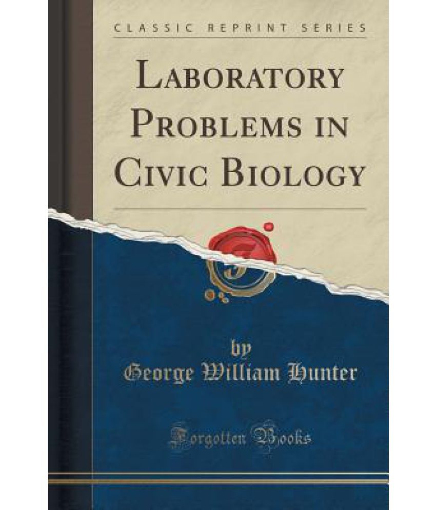 Laboratory Problems in Civic Biology (Classic Reprint): Buy Laboratory ...