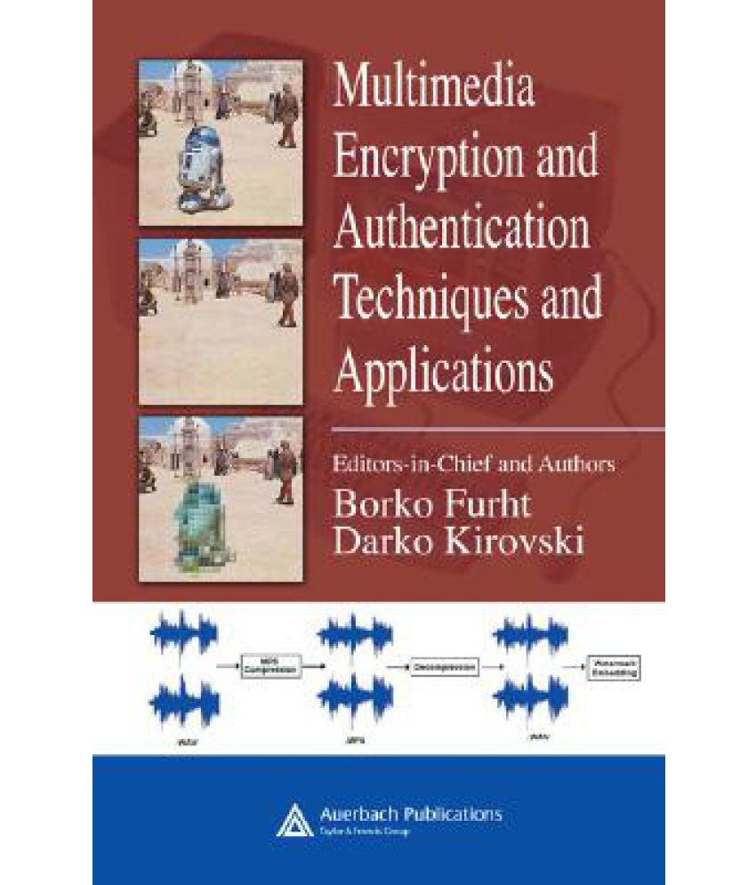 Multimedia Encryption And Authentication Techniques And Applications Buy Multimedia Encryption