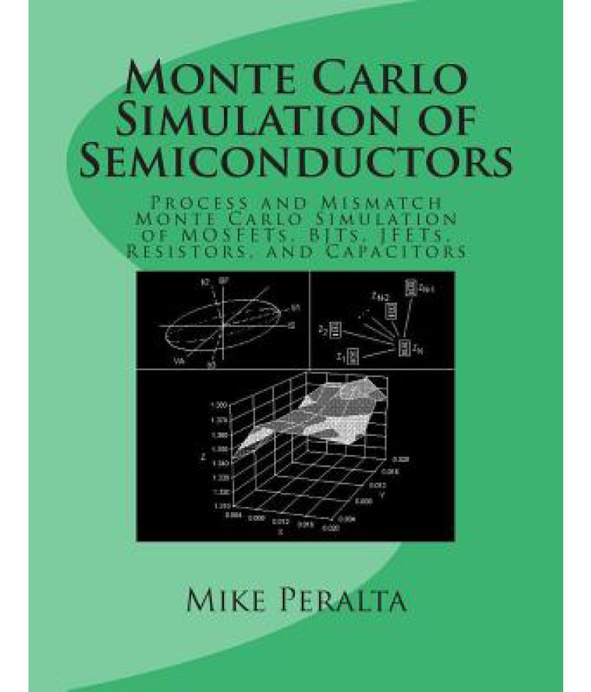 Monte Carlo Simulation Of Semiconductors Process And Mismatch Monte
