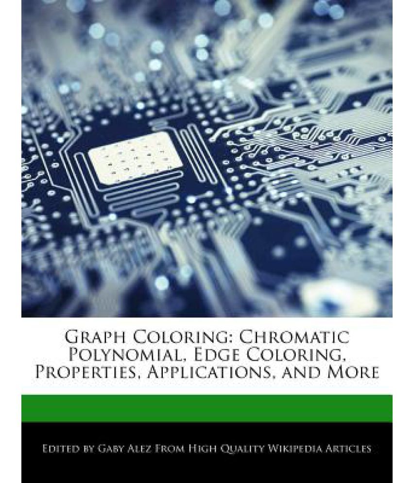 Graph Coloring: Chromatic Polynomial, Edge Coloring, Properties ...