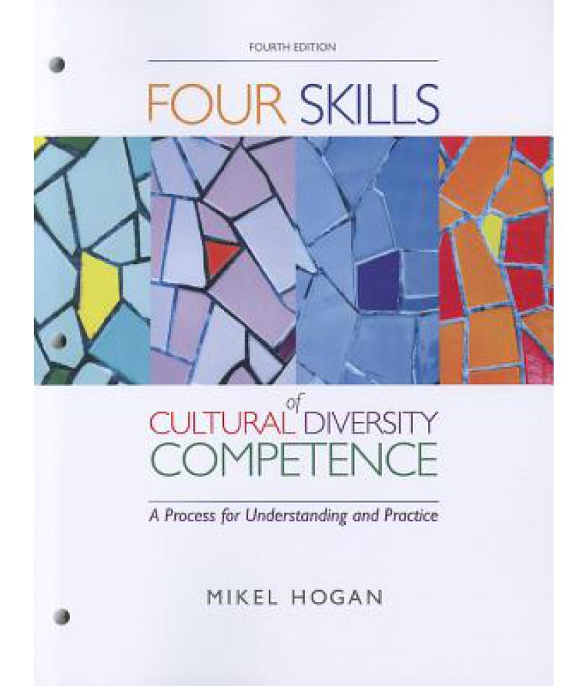 Four Skills of Cultural Diversity Competence: A Process for ... Four Skills of Cultural Diversity Competence: A Process for ...