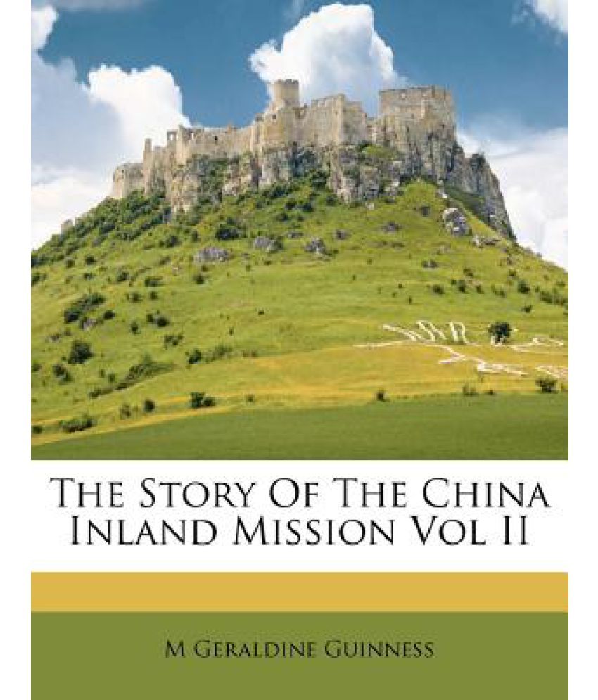 The Story of the China Inland Mission Vol II: Buy The Story of the ...