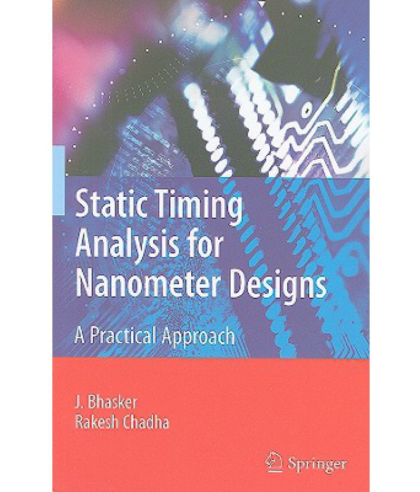 Static Timing Analysis For Nanometer Designs A Practical Approach Buy