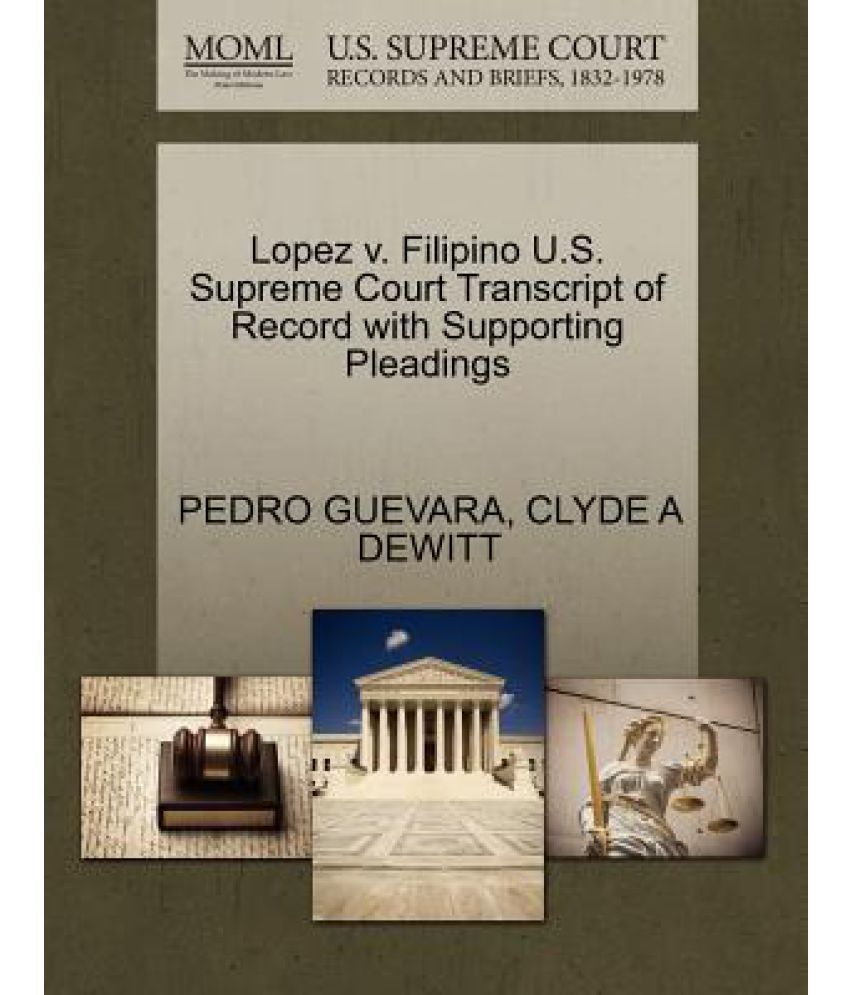 Lopez V. Filipino U.S. Supreme Court Transcript of Record with ...
