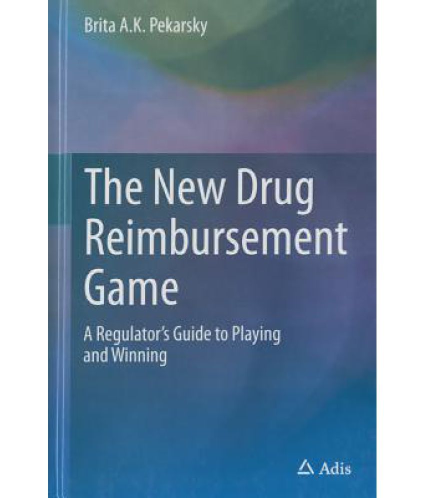 The New Drug Reimbursement Game Buy The New Drug Reimbursement Game