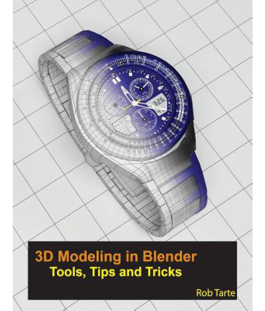 3d Modeling In Blender Tools Tips And Tricks Pdf