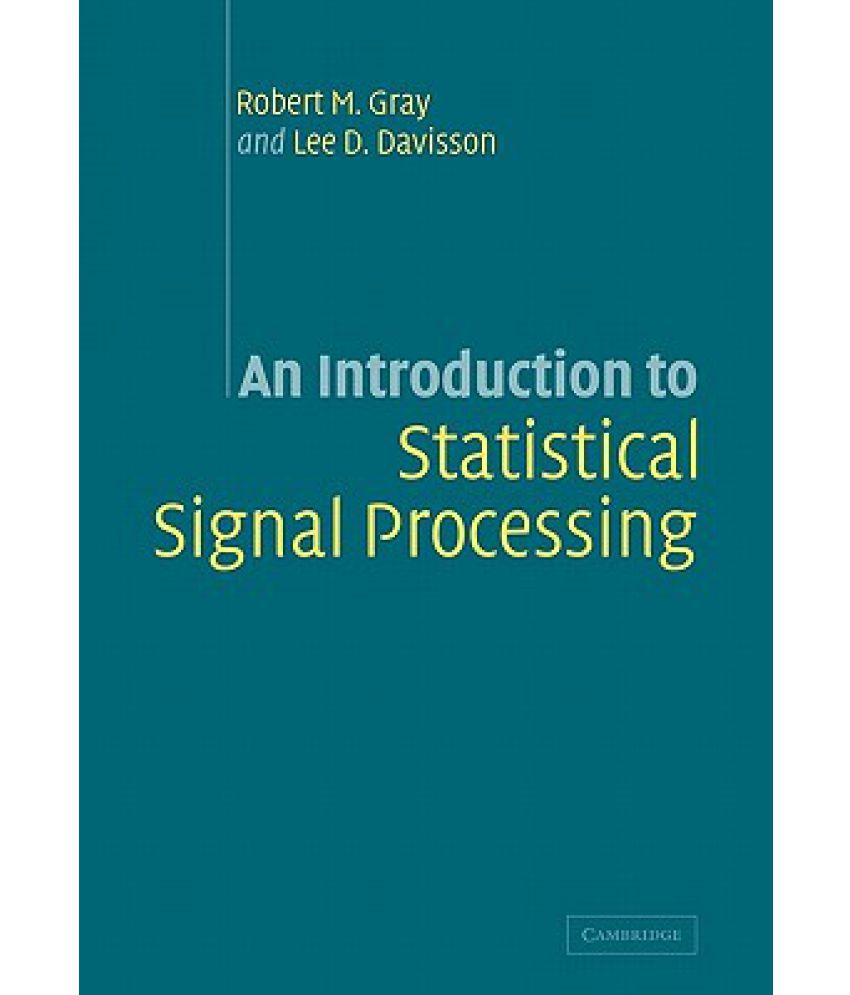 An Introduction to Statistical Signal Processing: Buy An Introduction ... An Introduction to Statistical Signal Processing: Buy An Introduction ...