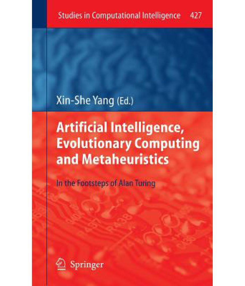 Artificial Intelligence, Evolutionary Computing and Metaheuristics: Buy ...