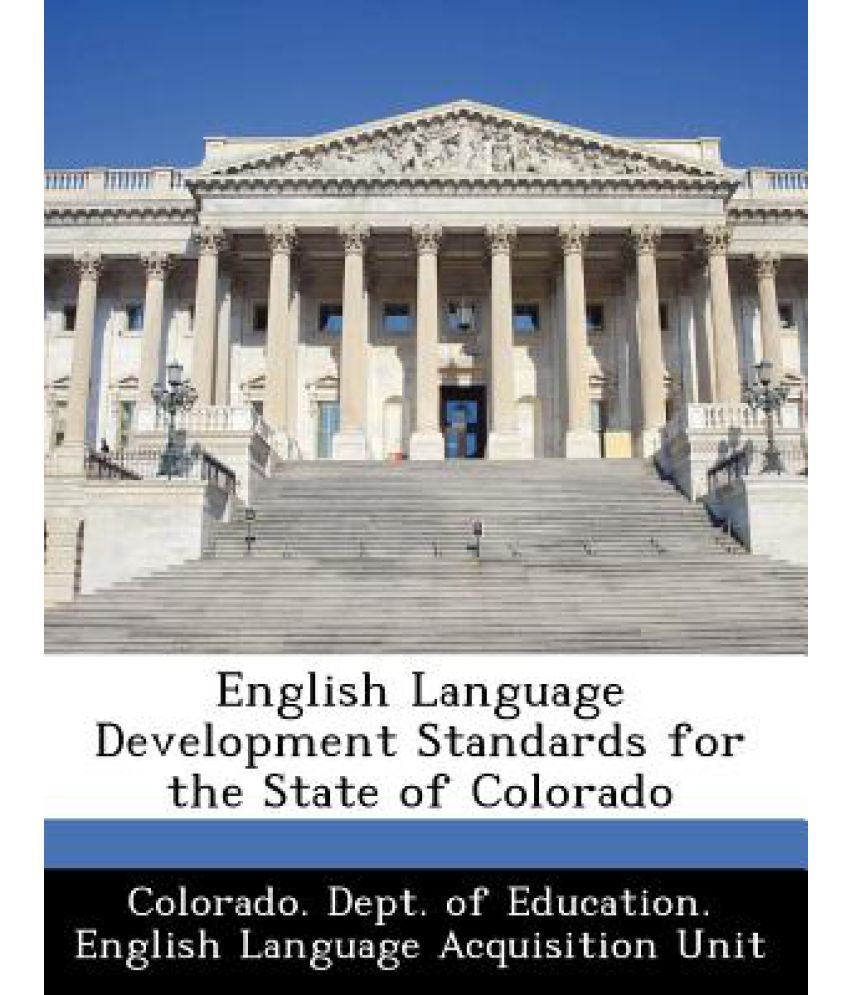 English Language Development Standards For The State Of Colorado Buy English Language Development Standards For The State Of Colorado Buy