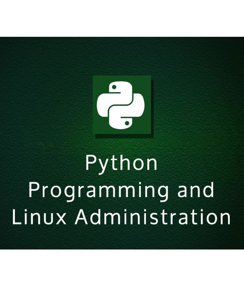Python Programming And Linux Administration Self Paced Learning Buy Python Programming And
