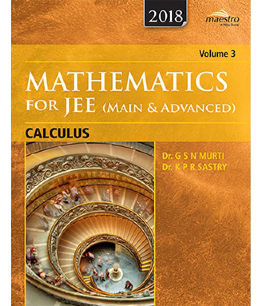 Wiley's Mathematics for JEE (Main & Advanced): Calculus, Vol 3, 2018 ...