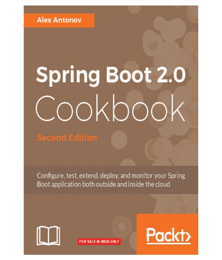 Spring Boot 2 0 Cookbook Second Edition Buy Spring Boot 2 0 Cookbook Second Edition Online