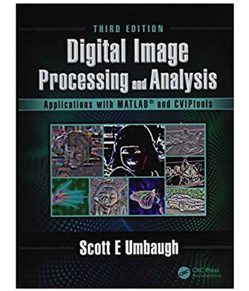 Digital Image Processing And Analysis: Applications With Matlab And ...