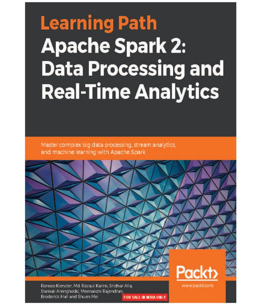 Apache Spark 2 Data Processing And Real Time Analytics Buy Apache apache-spark-2-data-processing-and-real-time-analytics-buy-apache