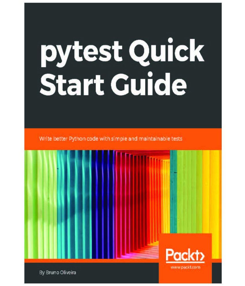 Pytest Quick Start Guide: Buy Pytest Quick Start Guide Online at Low ... Pytest Quick Start Guide: Buy Pytest Quick Start Guide Online at Low ...