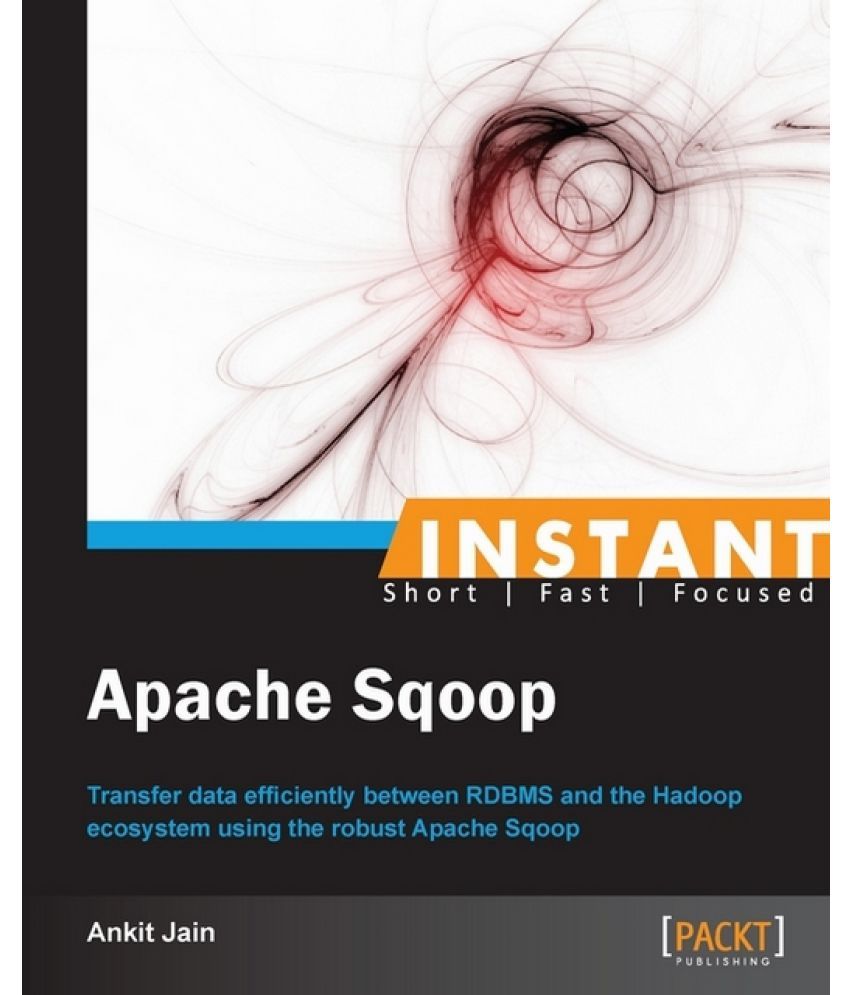 Instant Apache Sqoop Buy Instant Apache Sqoop Online At Low Price In