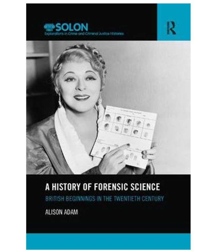A History Of Forensic Science Buy A History Of Forensic Science Online A History Of Forensic Science Buy A History Of Forensic Science Online
