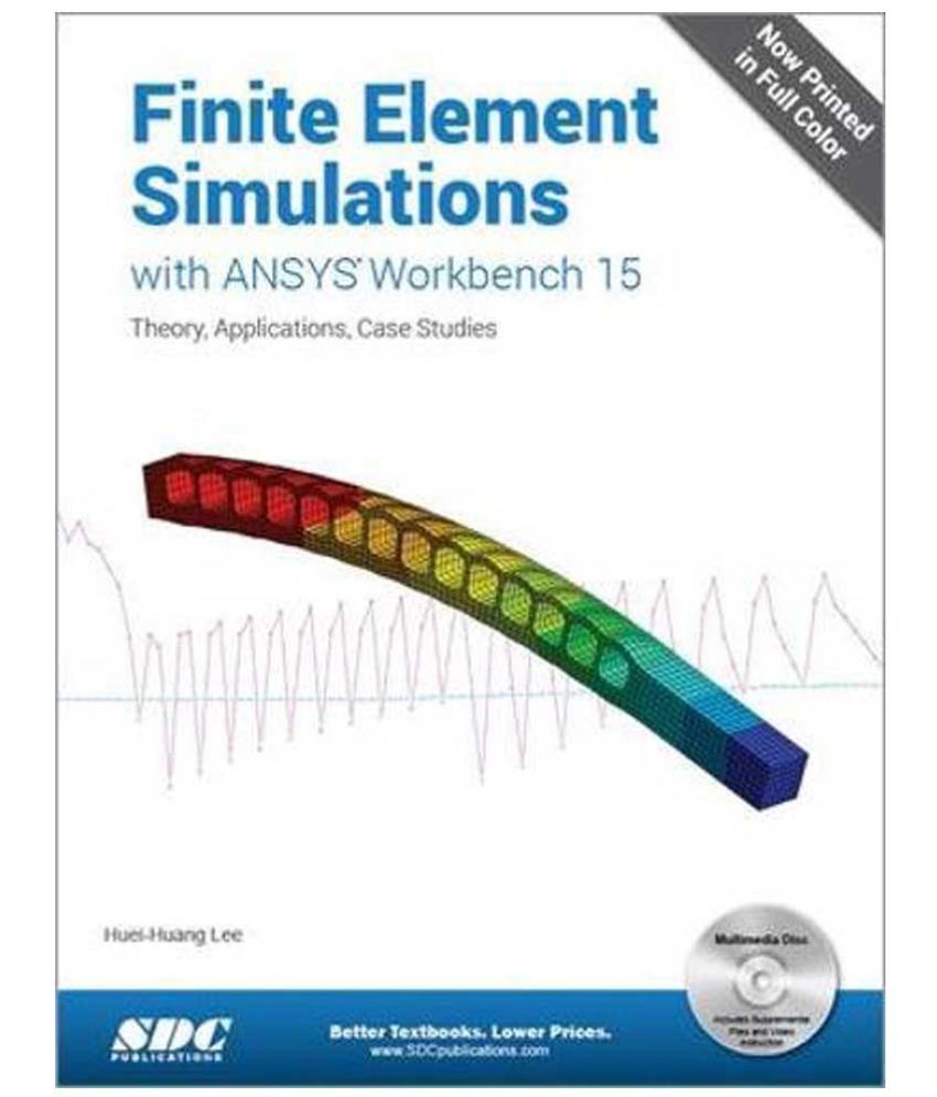 Finite Element Simulations with ANSYS Workbench 15: Buy Finite Element ... Finite Element Simulations with ANSYS Workbench 15: Buy Finite Element ...