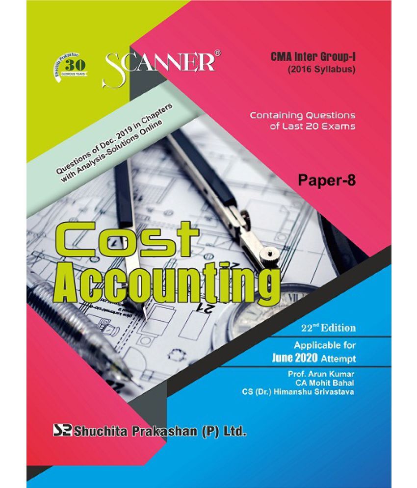 Scanner CMA Inter Group-I (2016 Syllabus) Paper-8 Cost Accounting ... Scanner CMA Inter Group-I (2016 Syllabus) Paper-8 Cost Accounting ...