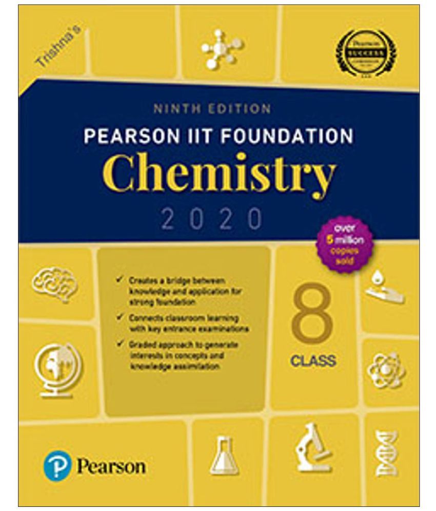 Pearson IIT Foundation Series Class 8 Chemistry 2020 Edition By Pearson Pearson IIT Foundation Series Class 8 Chemistry 2020 Edition By Pearson