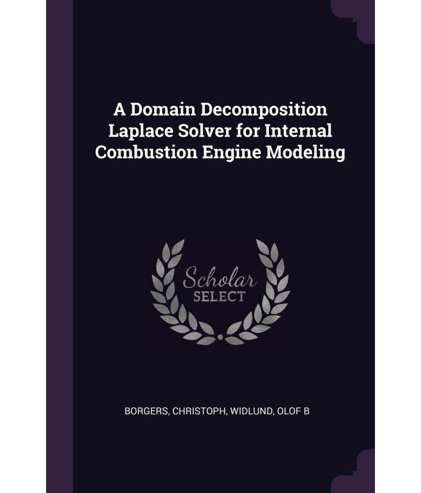 A Domain Decomposition Laplace Solver for Internal Combustion Engine ... A Domain Decomposition Laplace Solver for Internal Combustion Engine ...