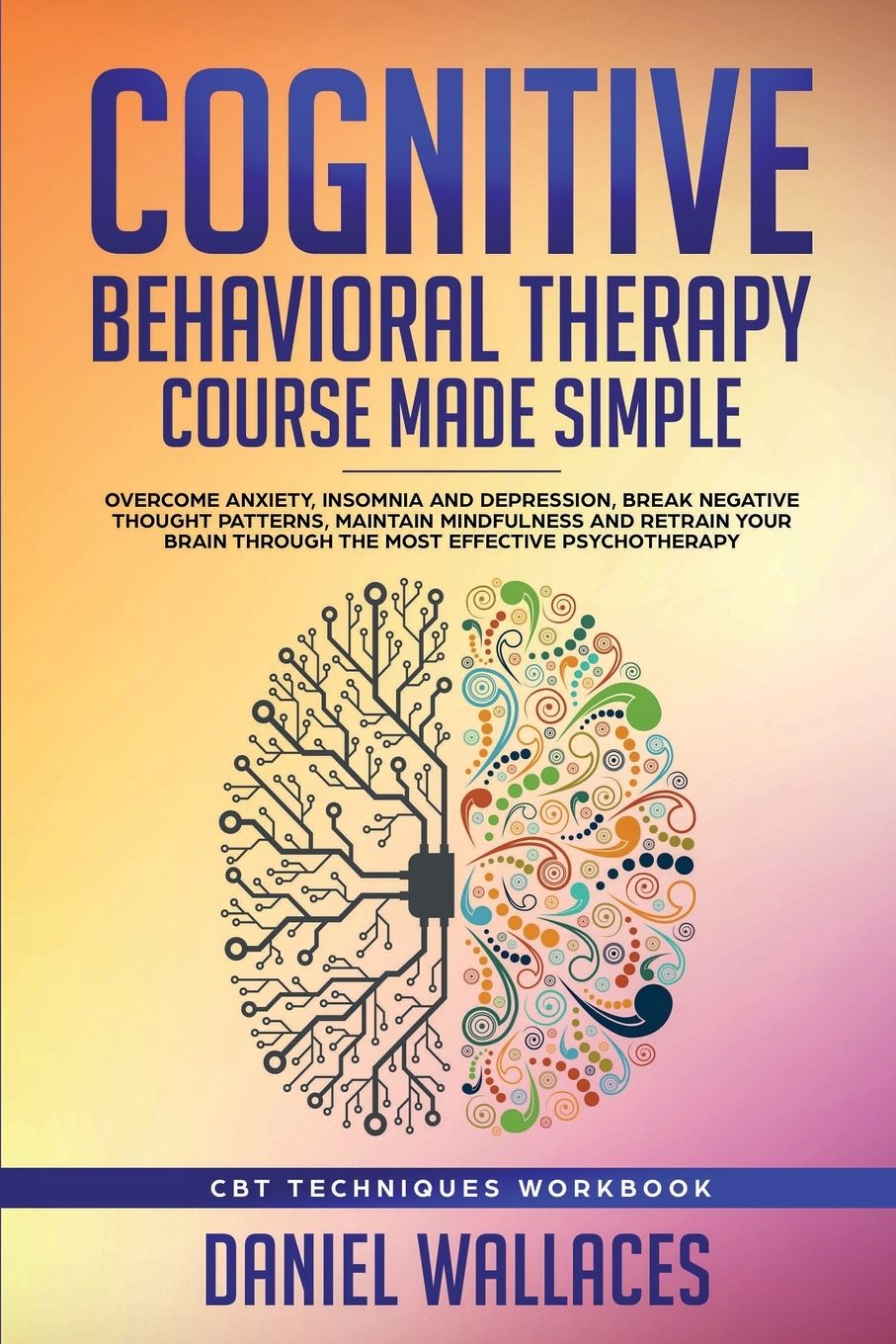 Cognitive Behavioral Therapy Course Made Simple Buy Cognitive